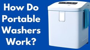 Portable Washers: How They Work & their working principles