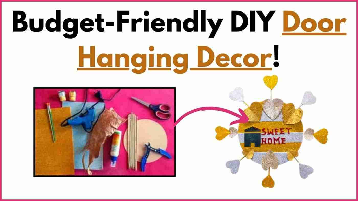 Home Decor Craft: Budget-Friendly DIY Door Hanging Decor!