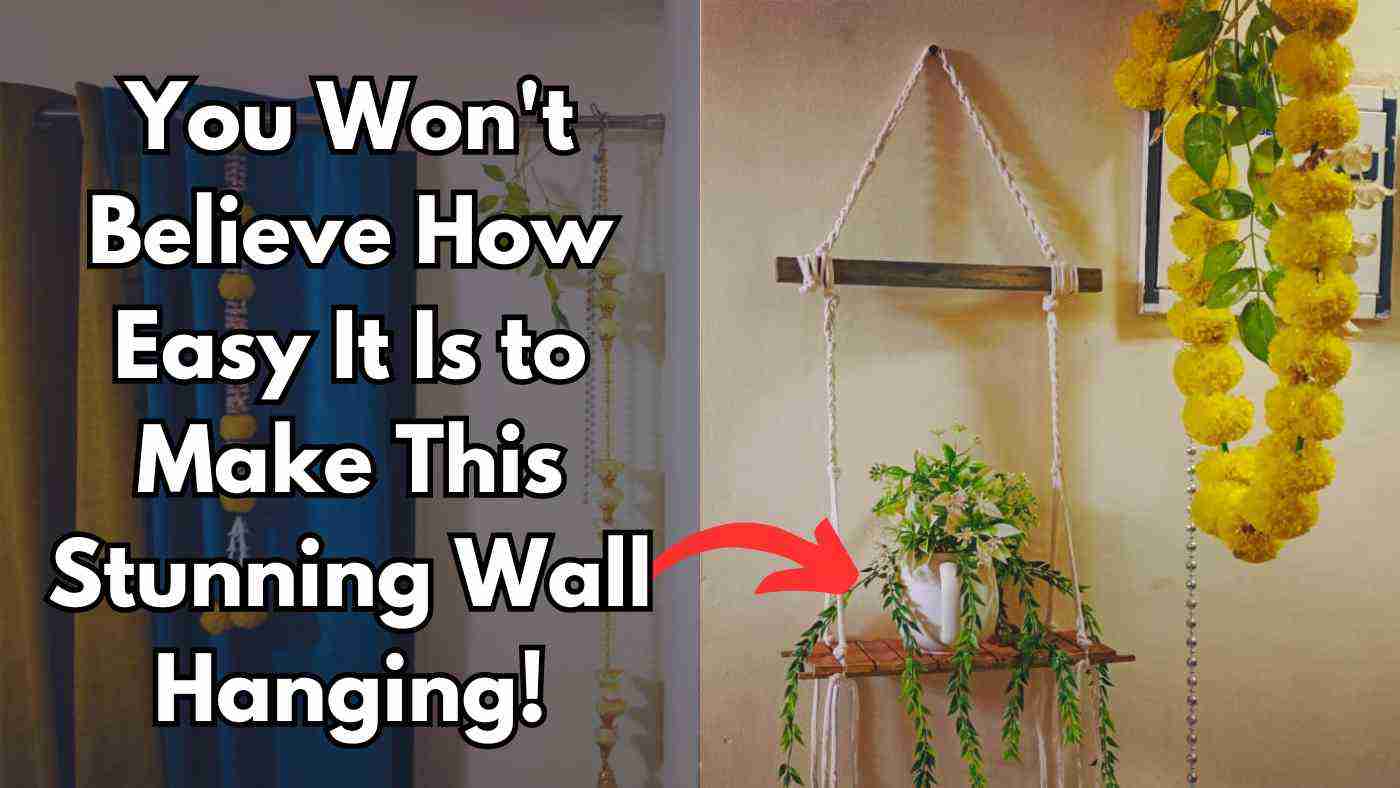 DIY Wall Hanging Decor: Say Goodbye to Boring Walls!