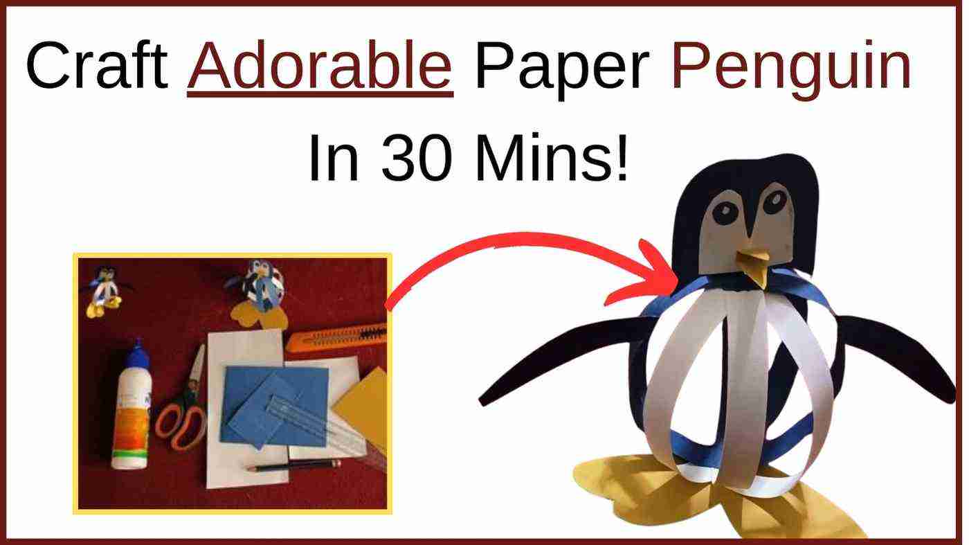 Craft Adorable Paper Penguin In 30 Mins! (Kids Craft)