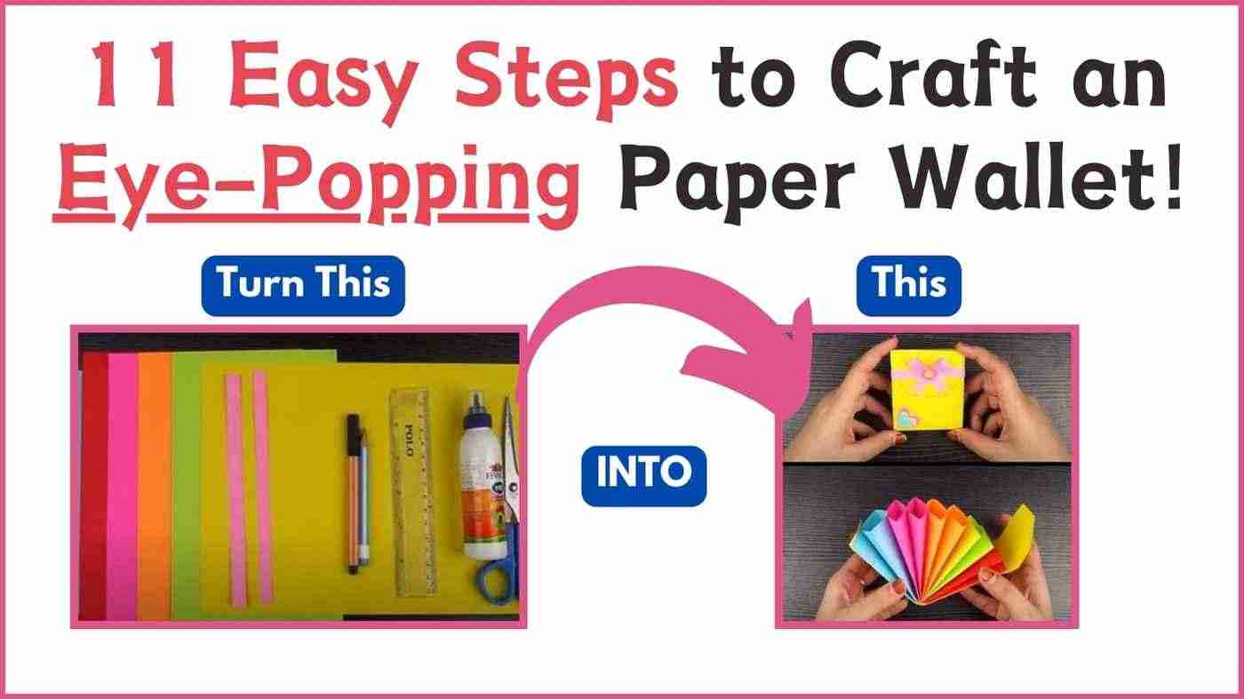 11 Easy Steps to Craft an Eye-Popping Paper Wallet!