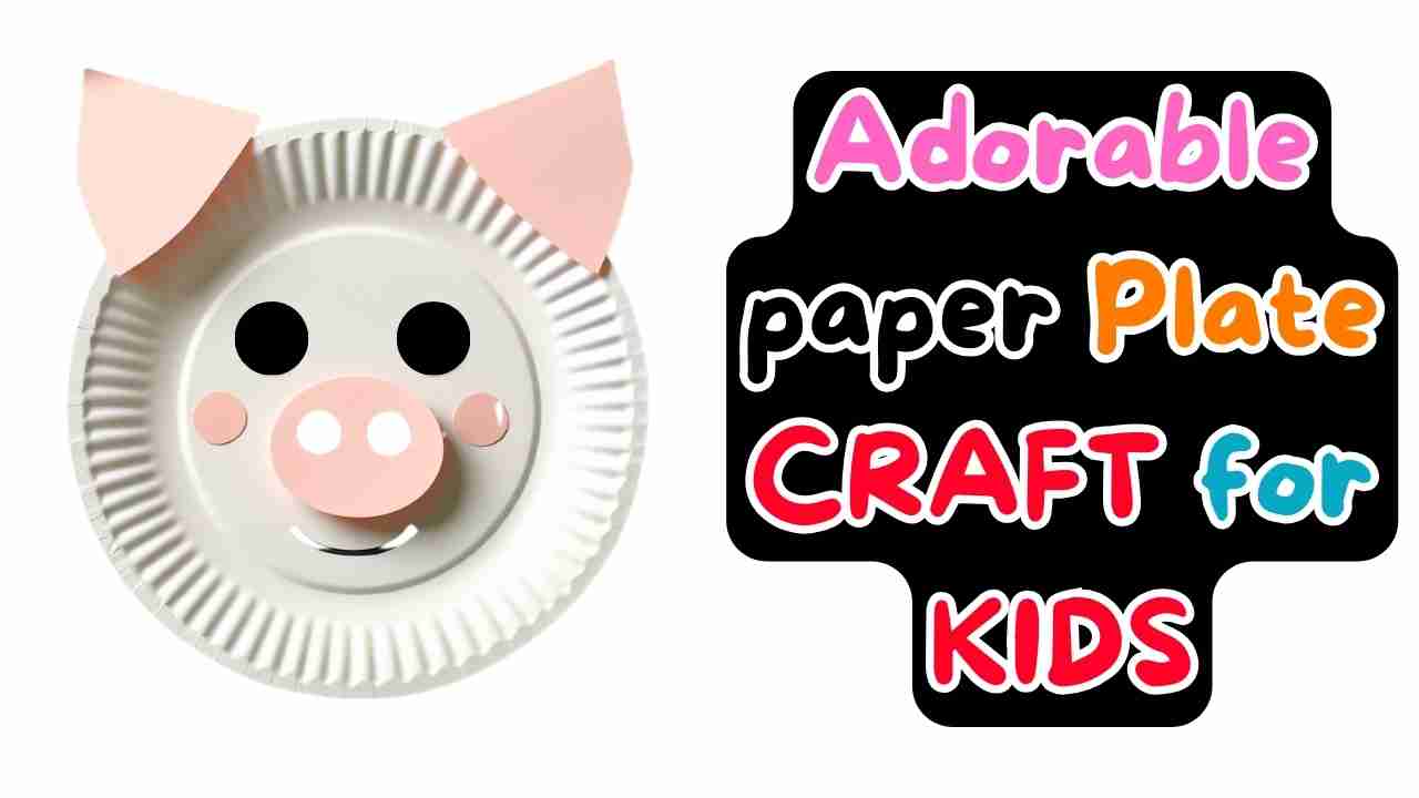 Adorable Paper Plate Pig Craft for KIDS (Oinktastic Fun)