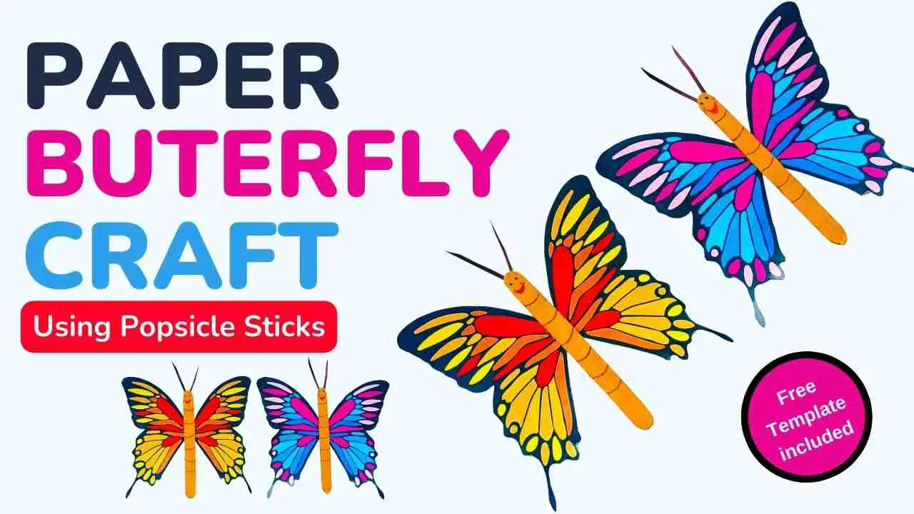 Paper Butterfly Craft for Kids (Using Popsicle Sticks)