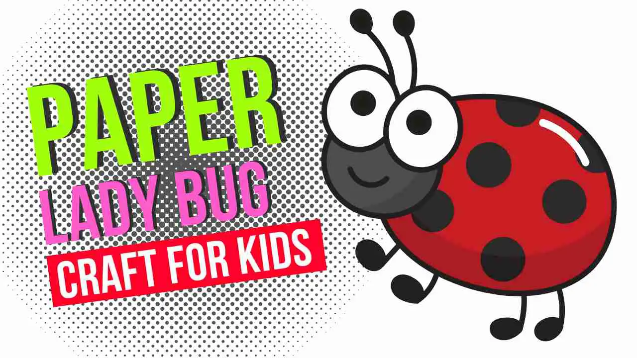 Paper Ladybug Craft for Kids (2 Templates Included)