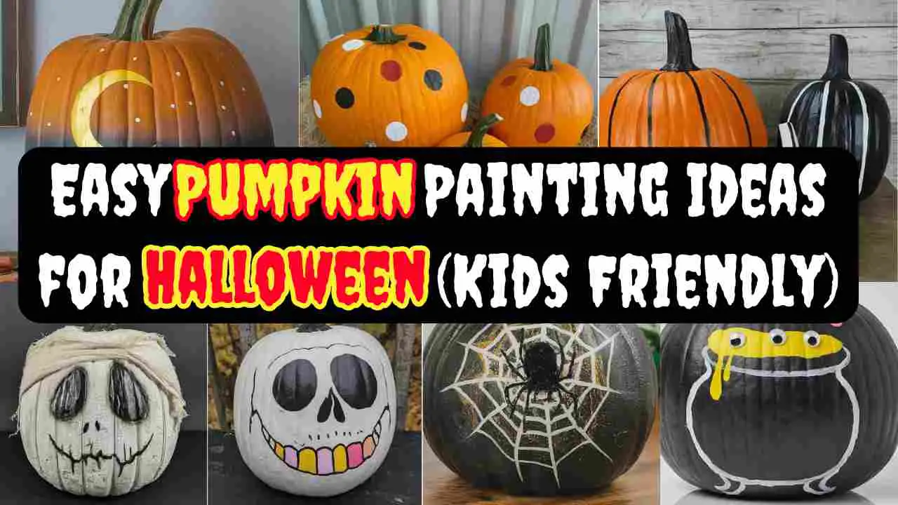 11 Easy Pumpkin Painting Ideas for Halloween (Kids Friendly)