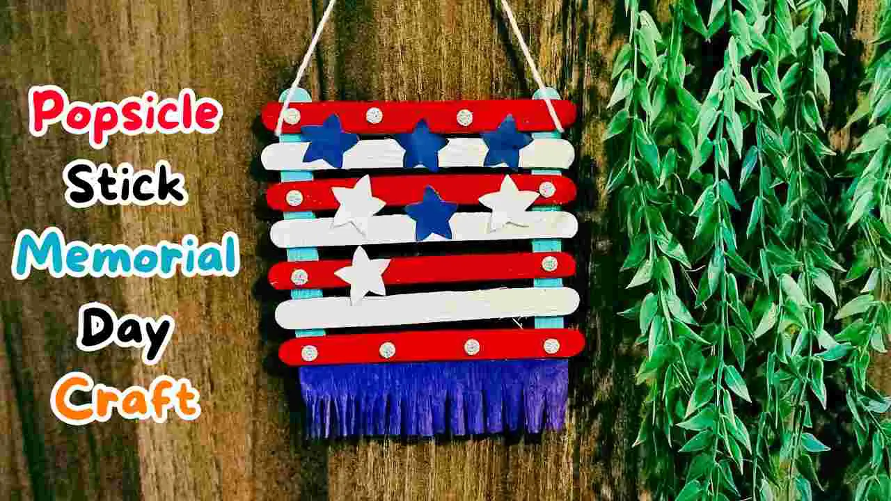 Memorial Day Popsicle Stick Craft For KIDS