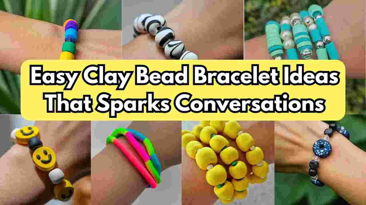 11 Clay Bead Bracelet Ideas That Sparks Conversations